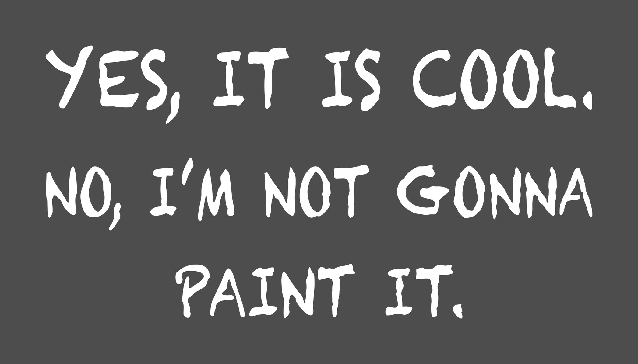 Custom decals - Yes It Is Cool Decal sticker — Poppy's Patina